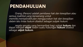 Subjek dan objek hukum | PPTX