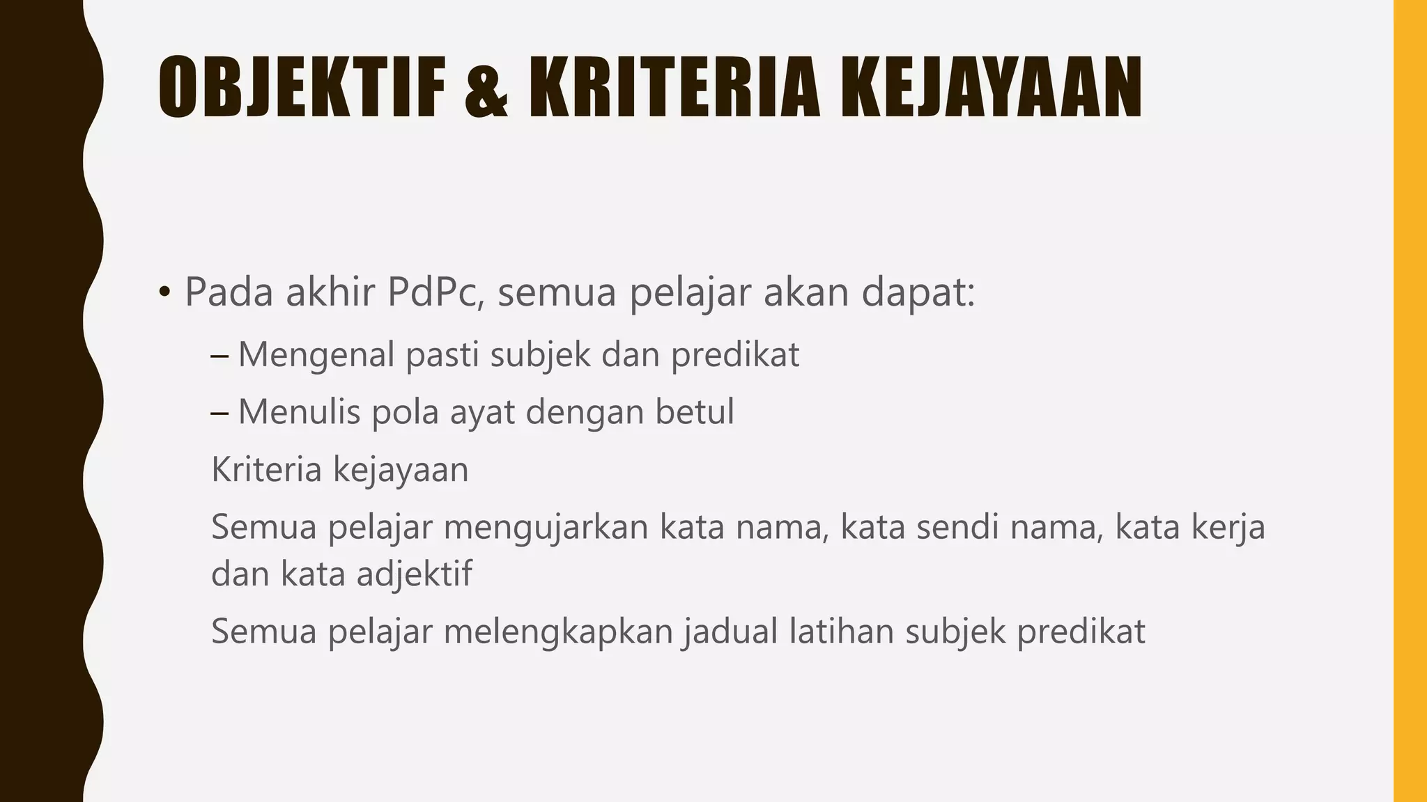 KEMAHIRAN BAHASA: SUBJEK + PREDIKAT | PPTX