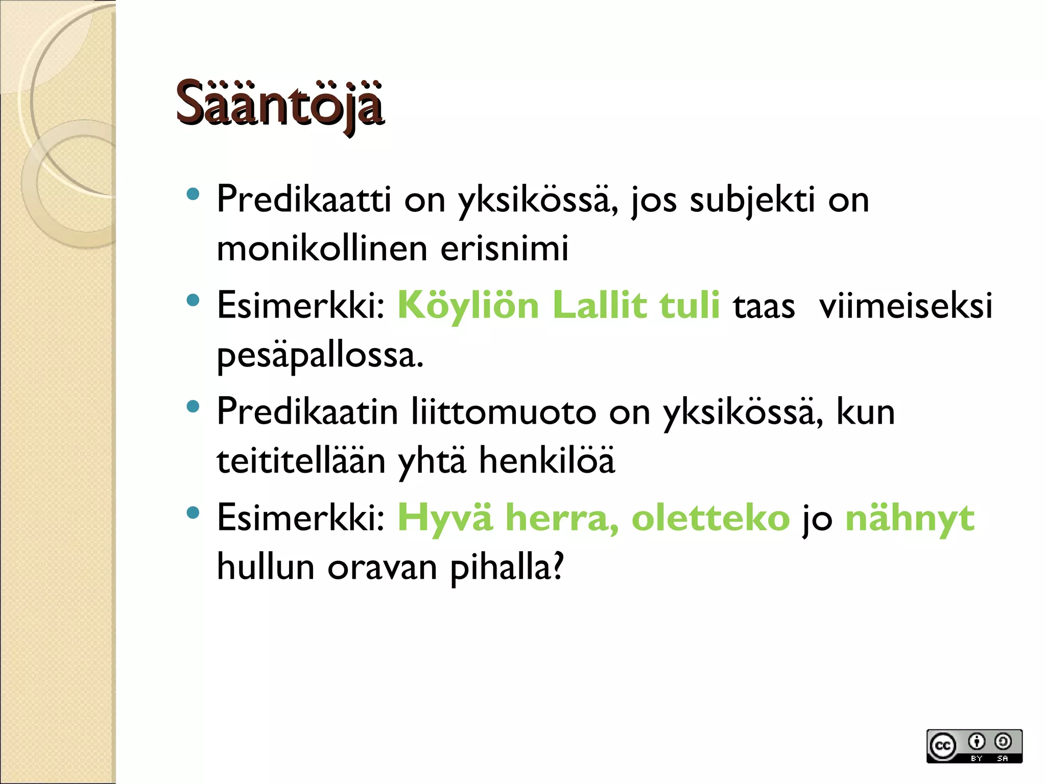 Subjektin ja predikaatin kongruenssi | PPT