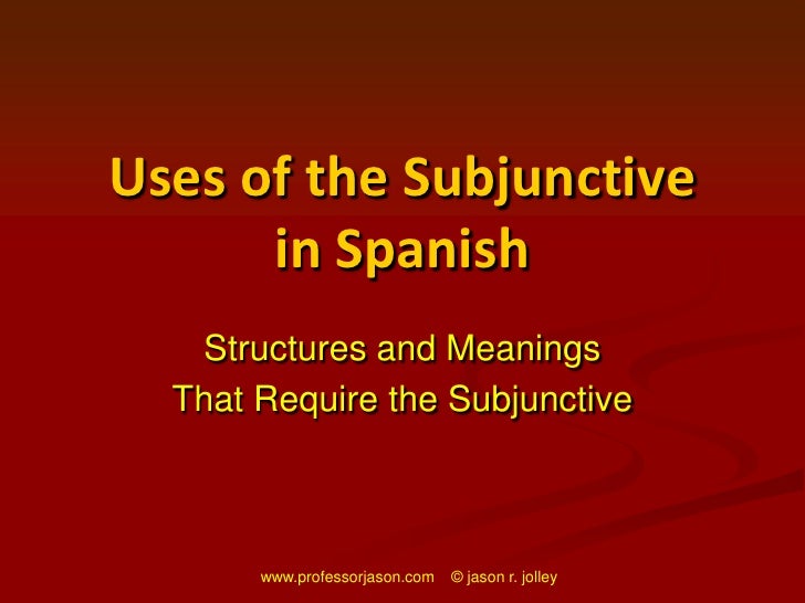 Uses Of The Subjunctive In Spanish uses-of-the-subjunctive-in-spanish
