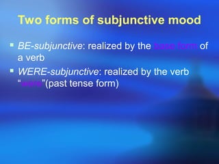 Subjunctive-mood. EASY WAY TO GET TO KNOW THE MOODS | PPT