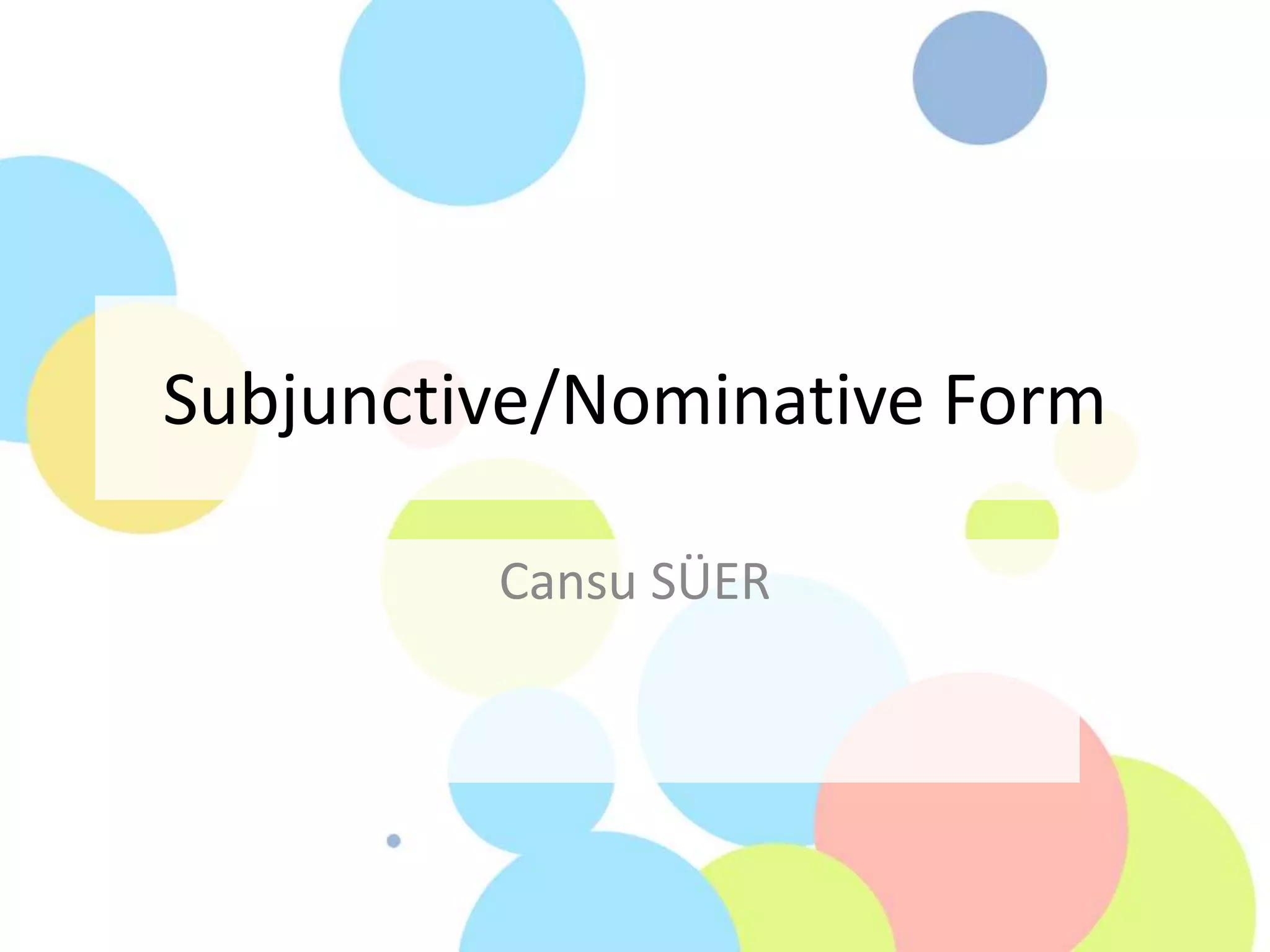 Subjunctive nominative | PPTX