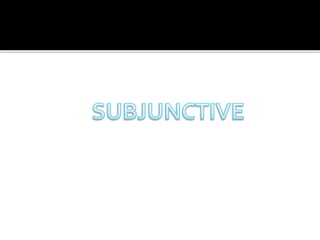 Subjunctive | PPT