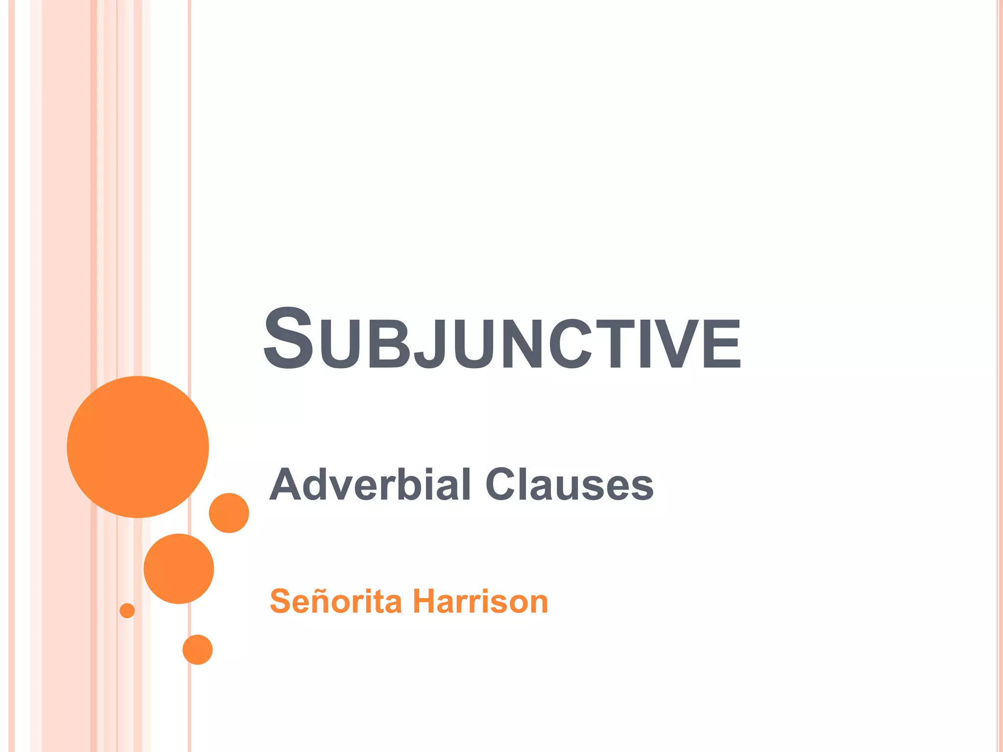 Subjunctive with adverbial clauses | PPTX