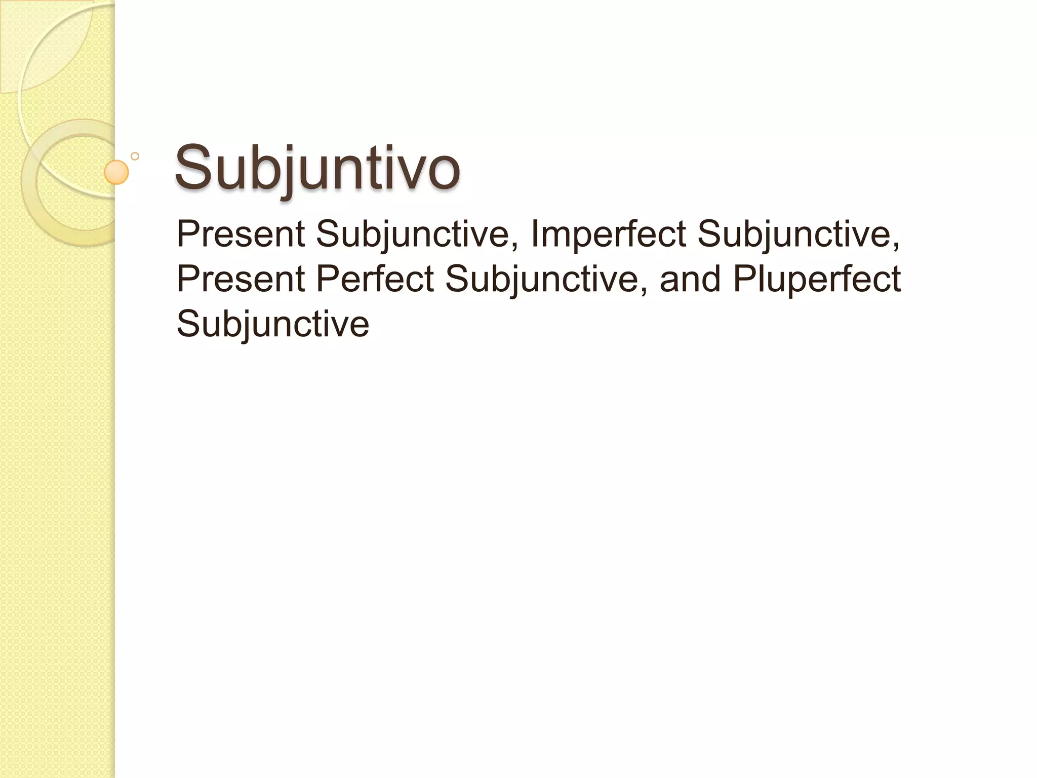 Subjunctive - Spanish II | PPTX