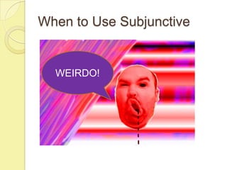 Subjunctive - Spanish II | PPTX