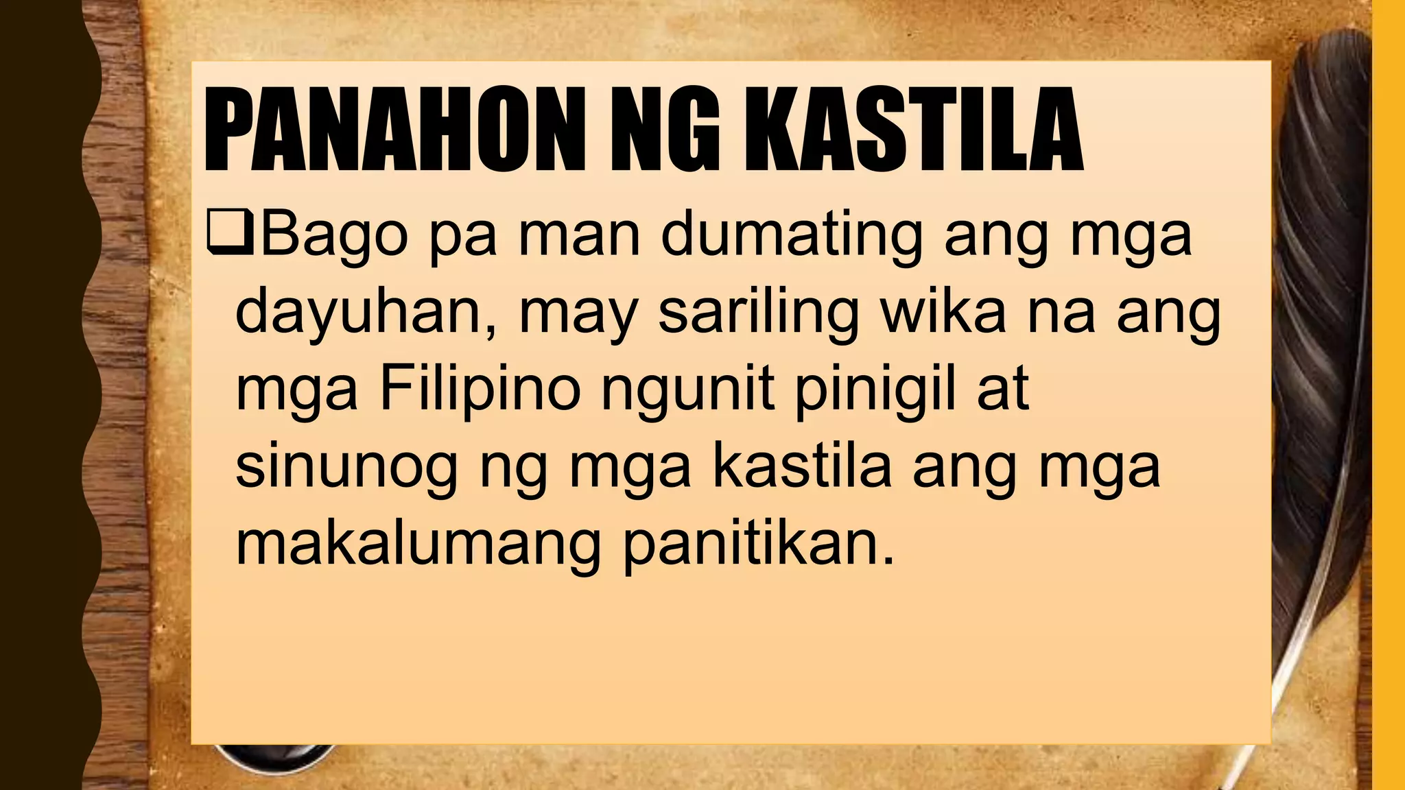 KASAYSAYAN NG WIKANG PAMBANSA- PANAHON NG KASTILA | PPTX