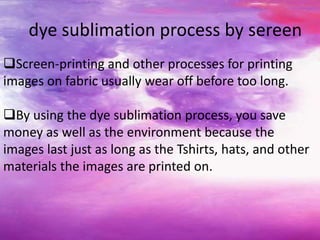 Dye Sublimation Printing | PPTX