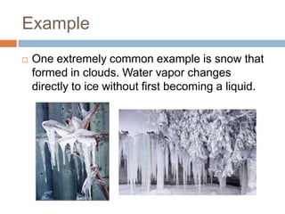 Sublimation and deposition | PPTX