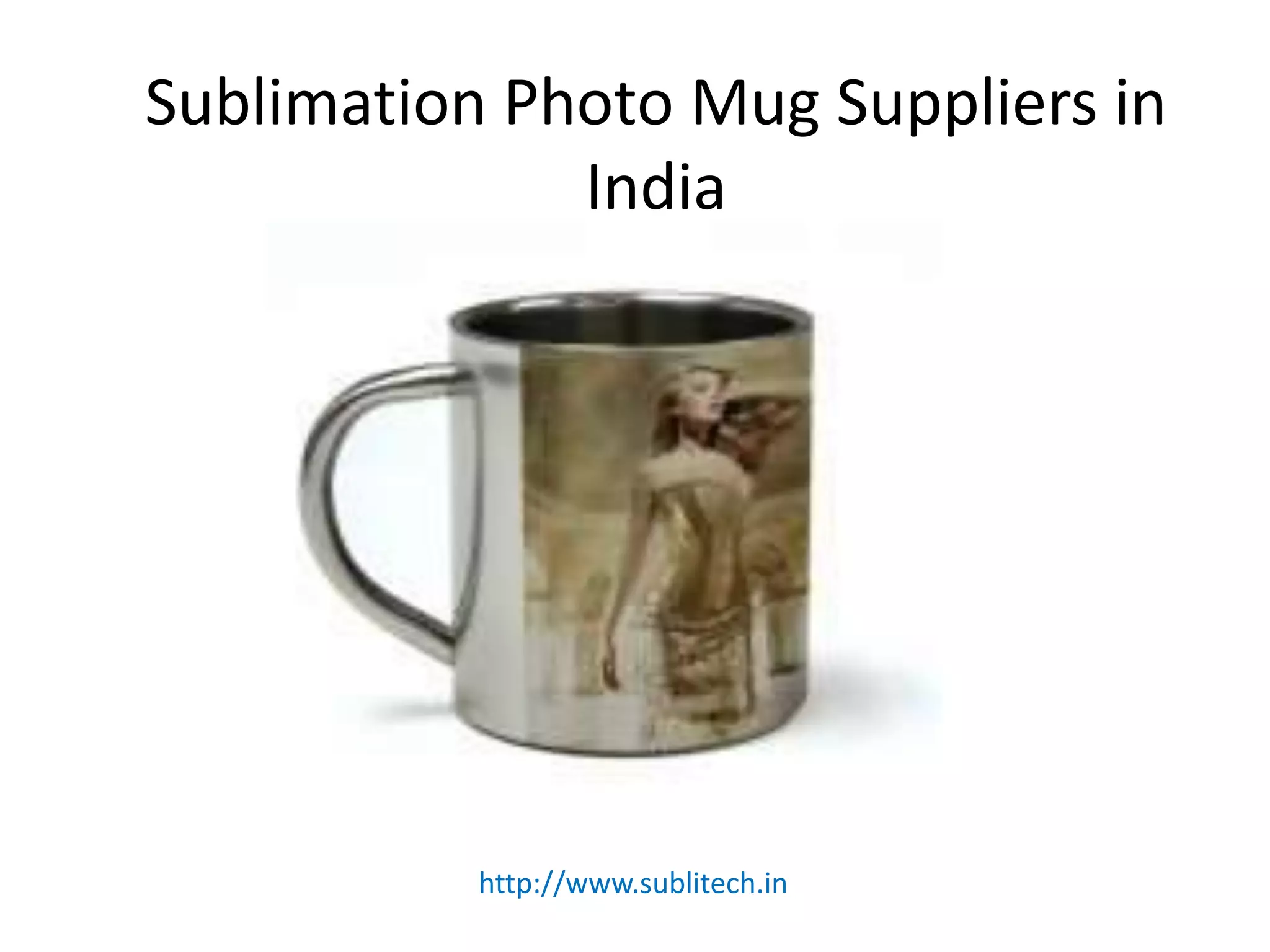 Sublimation blanks suppliers in india | PPTX