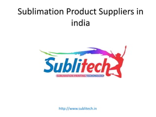 Sublimation product suppliers in india | PPT