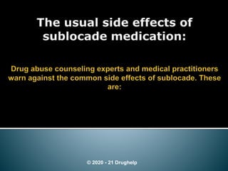 Sublocade Medication And Its Side Effects: | PPTX