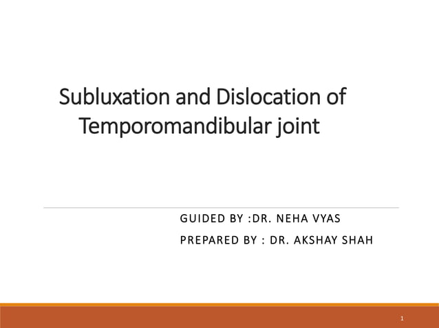 Subluxation and dislocation of temporo mandibular joint | PPTX