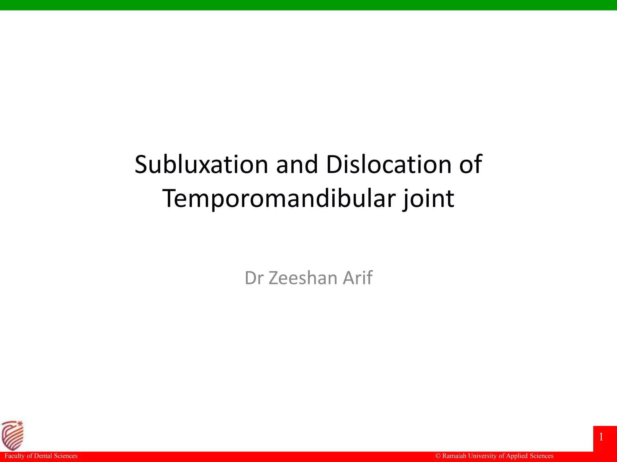 Subluxation and dislocation of temporomandibular joint | PPTX