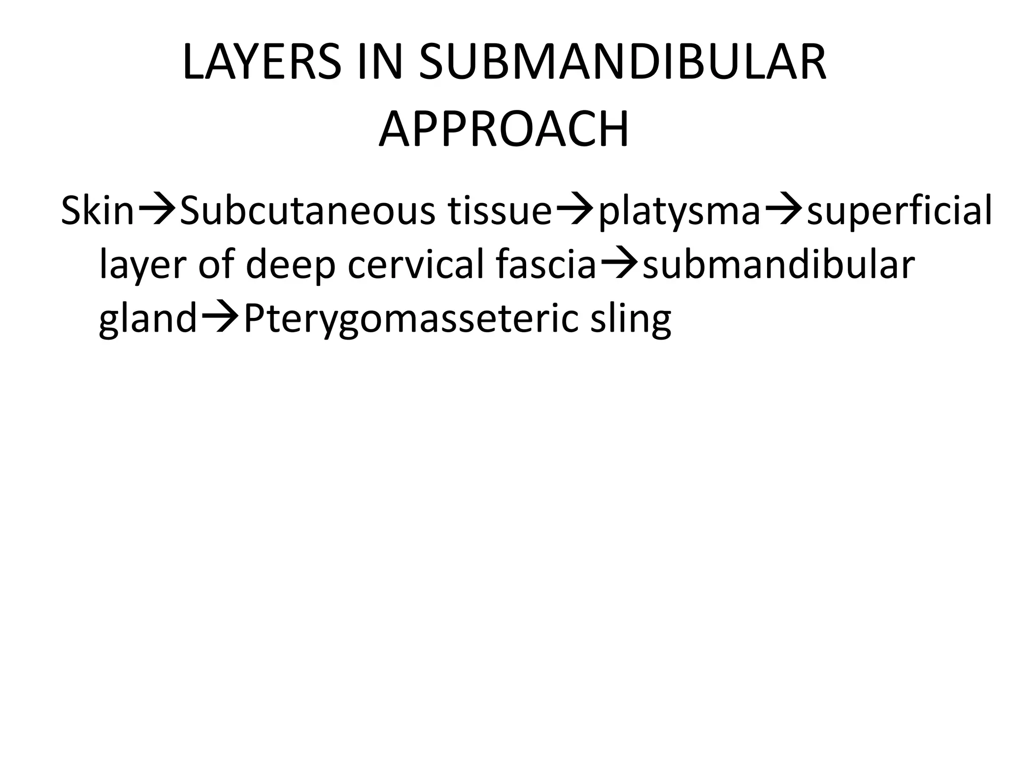 Submandibular and retromandibular approach | PPTX