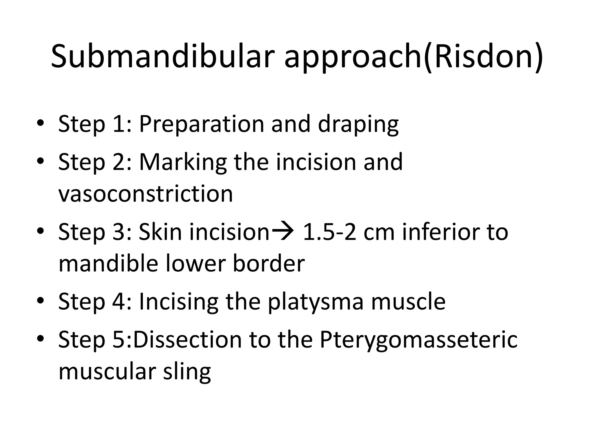 Submandibular and retromandibular approach | PPTX