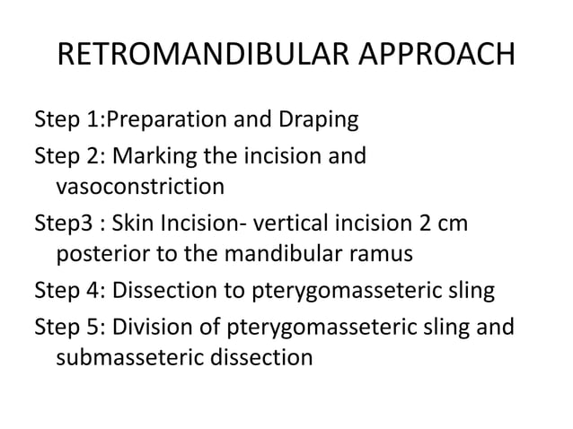 Submandibular and retromandibular approach | PPTX