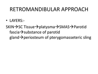 Submandibular and retromandibular approach | PPTX