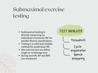 SUB MAXIMAL EXERCISE TESTING By Dr. Sachi mevada (Masters in ...