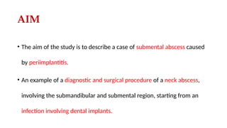 Submental Abscess Following Peri-Implantitis.pptx