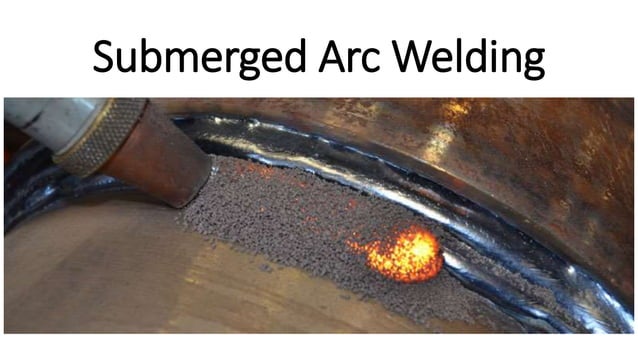Submerged arc welding | PPTX
