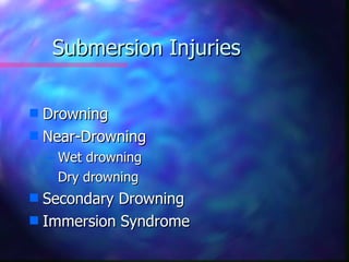 Submersion Injuries | PPT