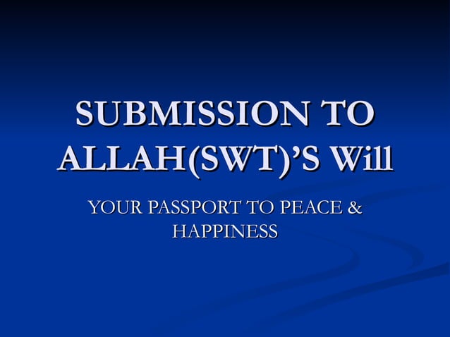 Submission to allah (swt) | PPT | Christianity | Religion & Spirituality