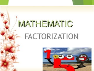 Factorization | PPT