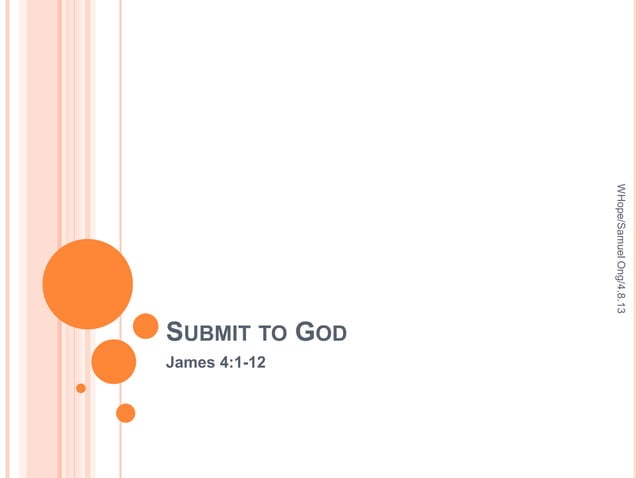Submit to god james 4.1 10 | PPTX | Christianity | Religion & Spirituality