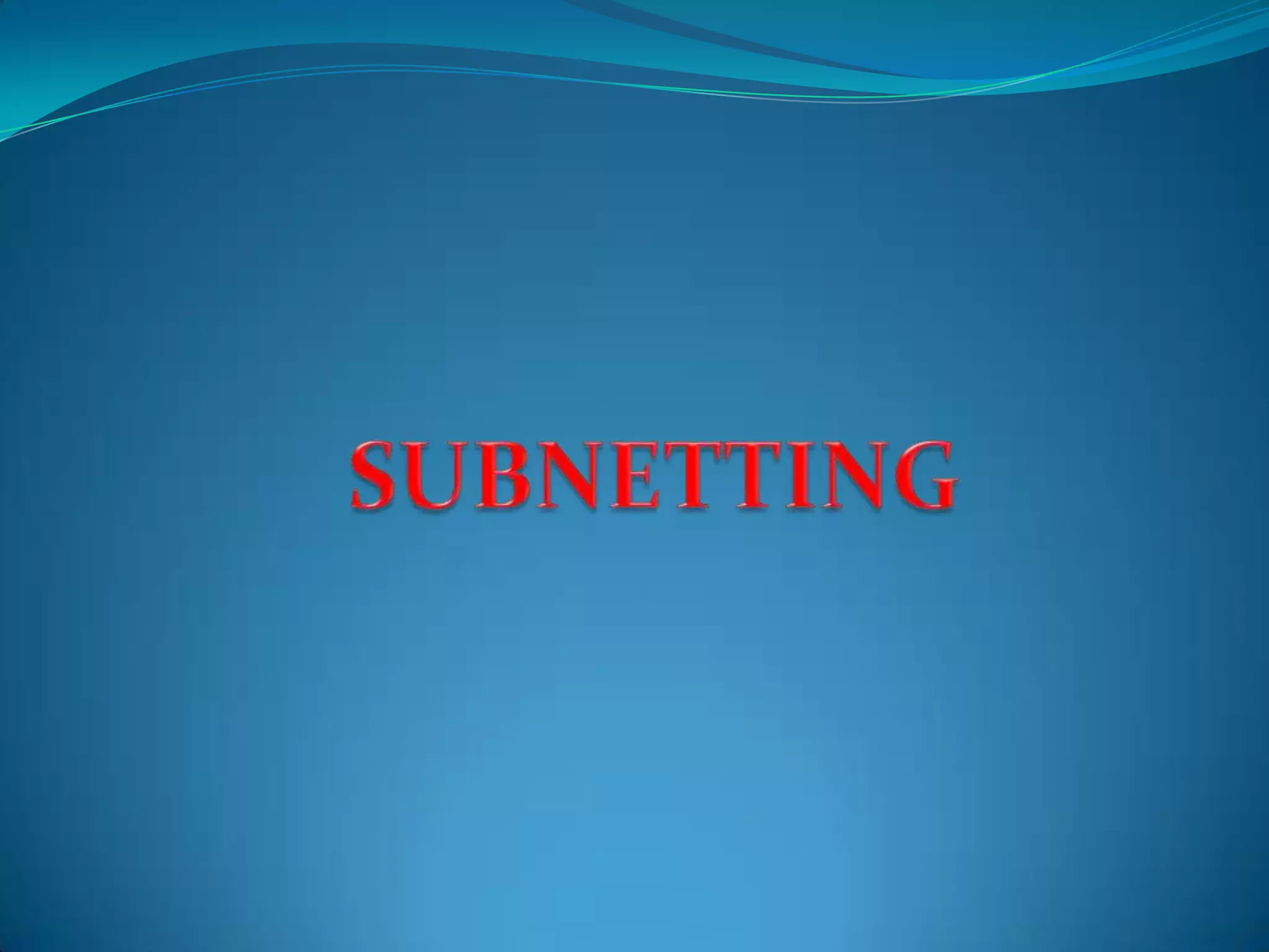 Subnetting | PPTX