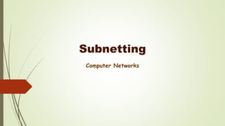 Subnetting | PPTX | Computer Networking | Computing