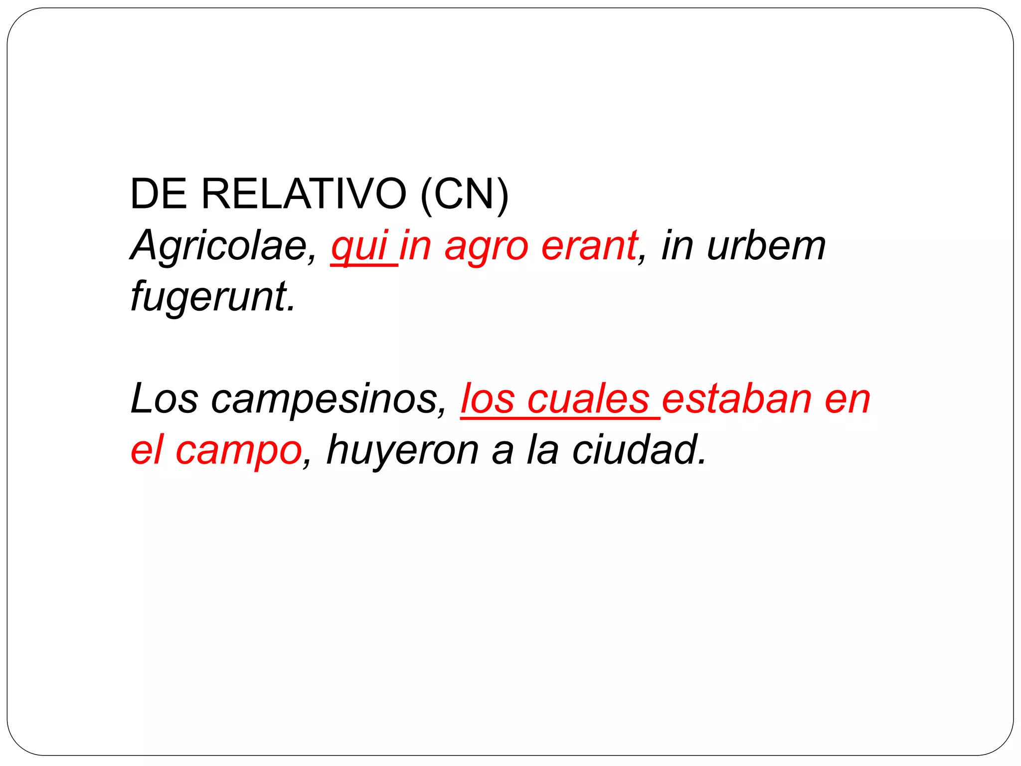 Repaso y ejemplos de oraciones de relativo en latín I | PPT