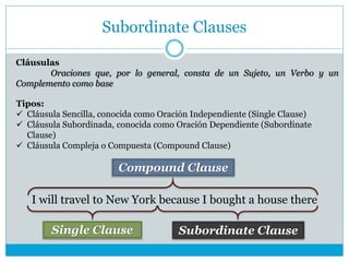 Subordinate Clauses - Cláusulas Subordinadas | PPTX