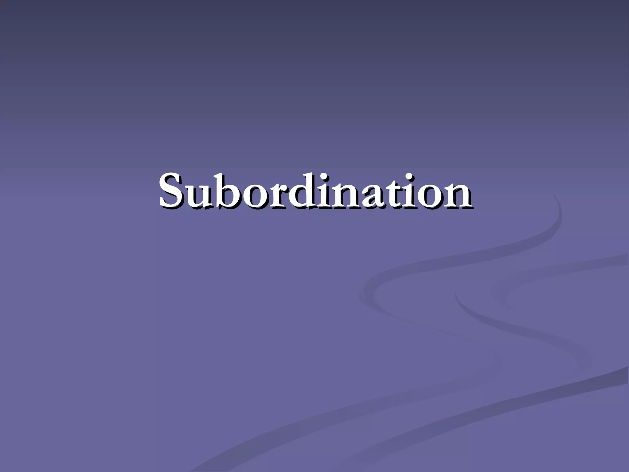 Subordination | PPT