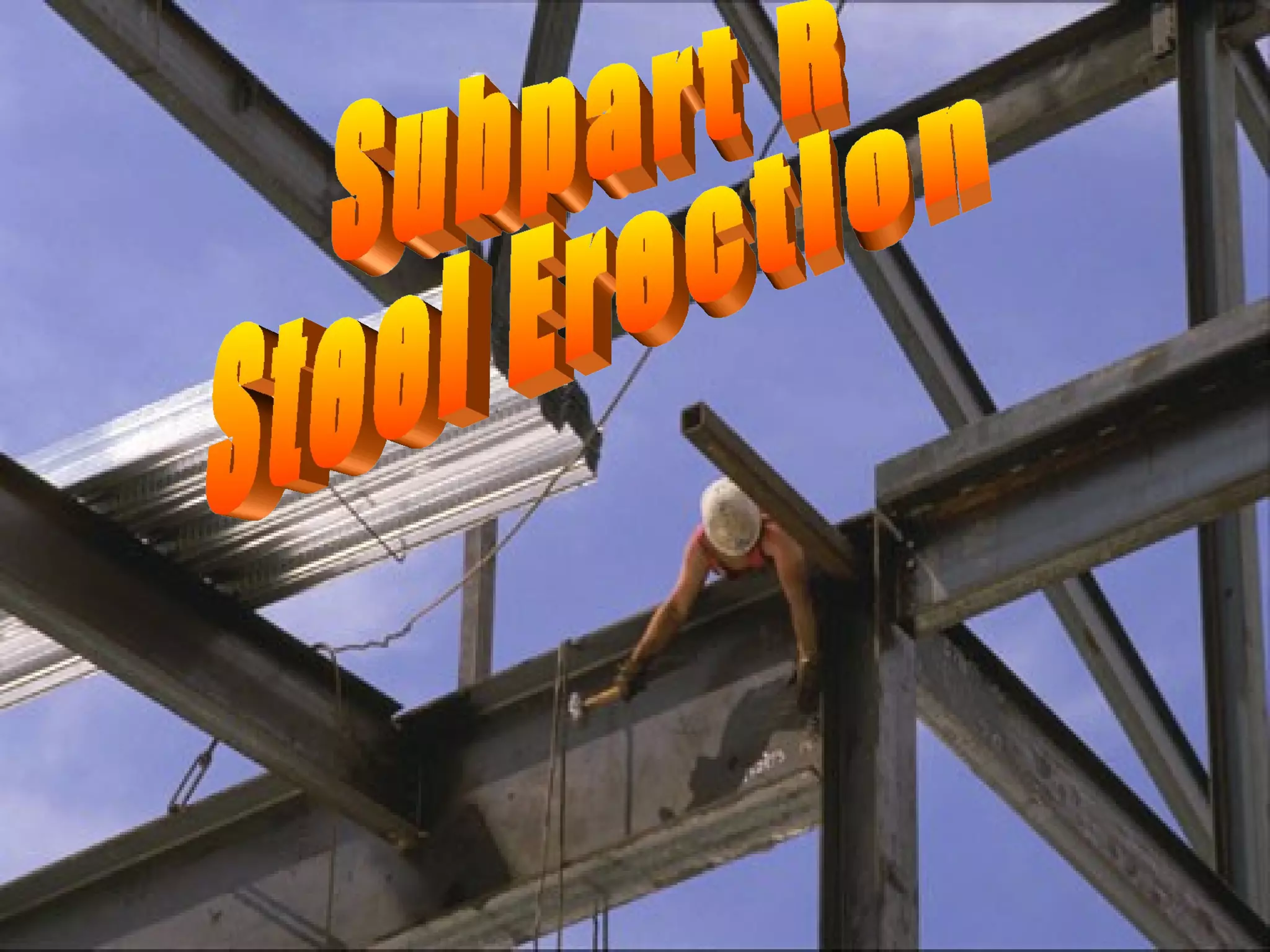Subpart R - Steel Erection | PPS