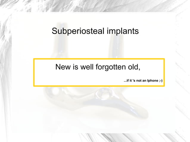 Introduction to subperiosteal implants | ODP | Bone and Joint ...