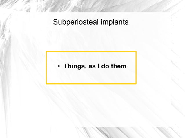 Introduction to subperiosteal implants | ODP | Bone and Joint ...