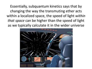 New Energy Part 3: The Science - Subquantum Kinetics | PPTX