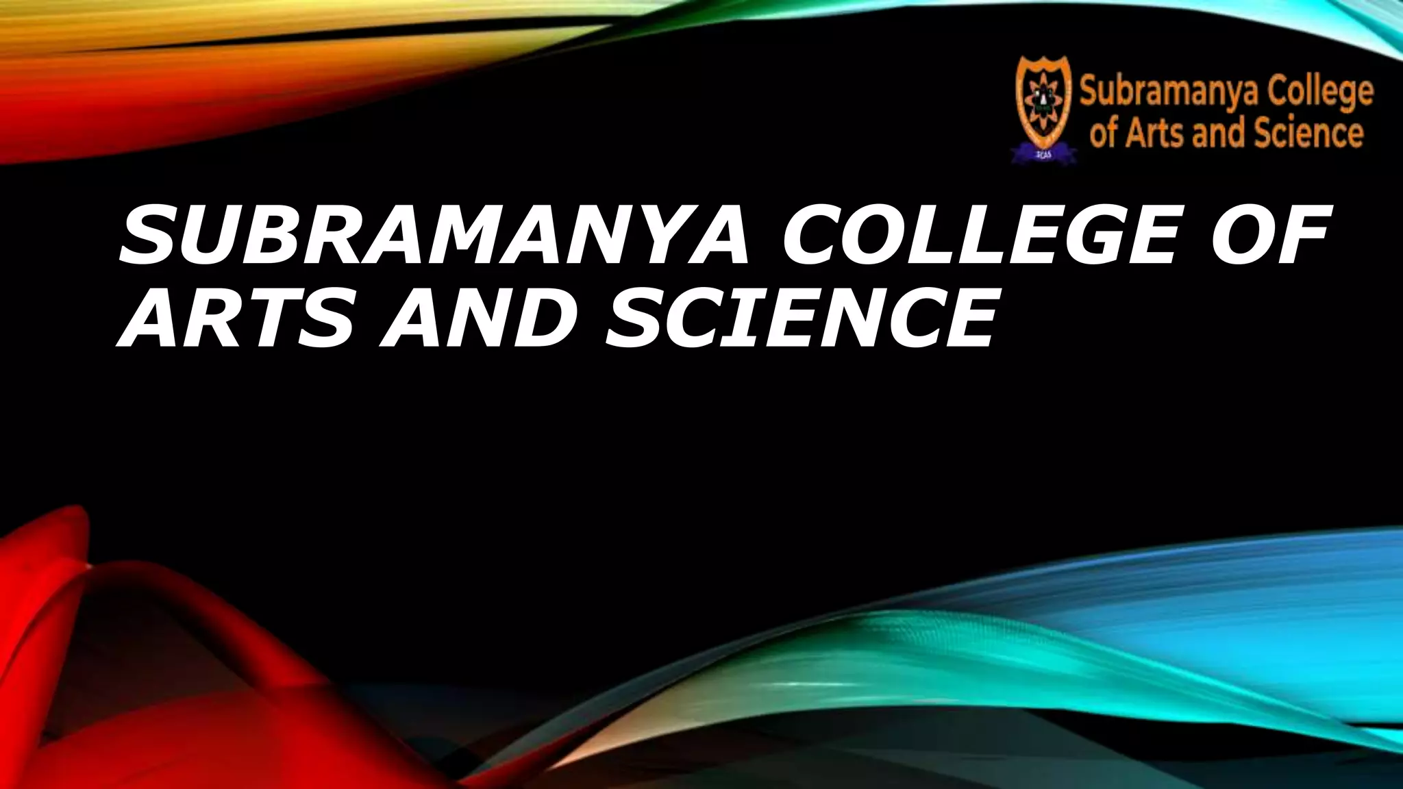 Subramanya college of arts and science (1) | PPTX