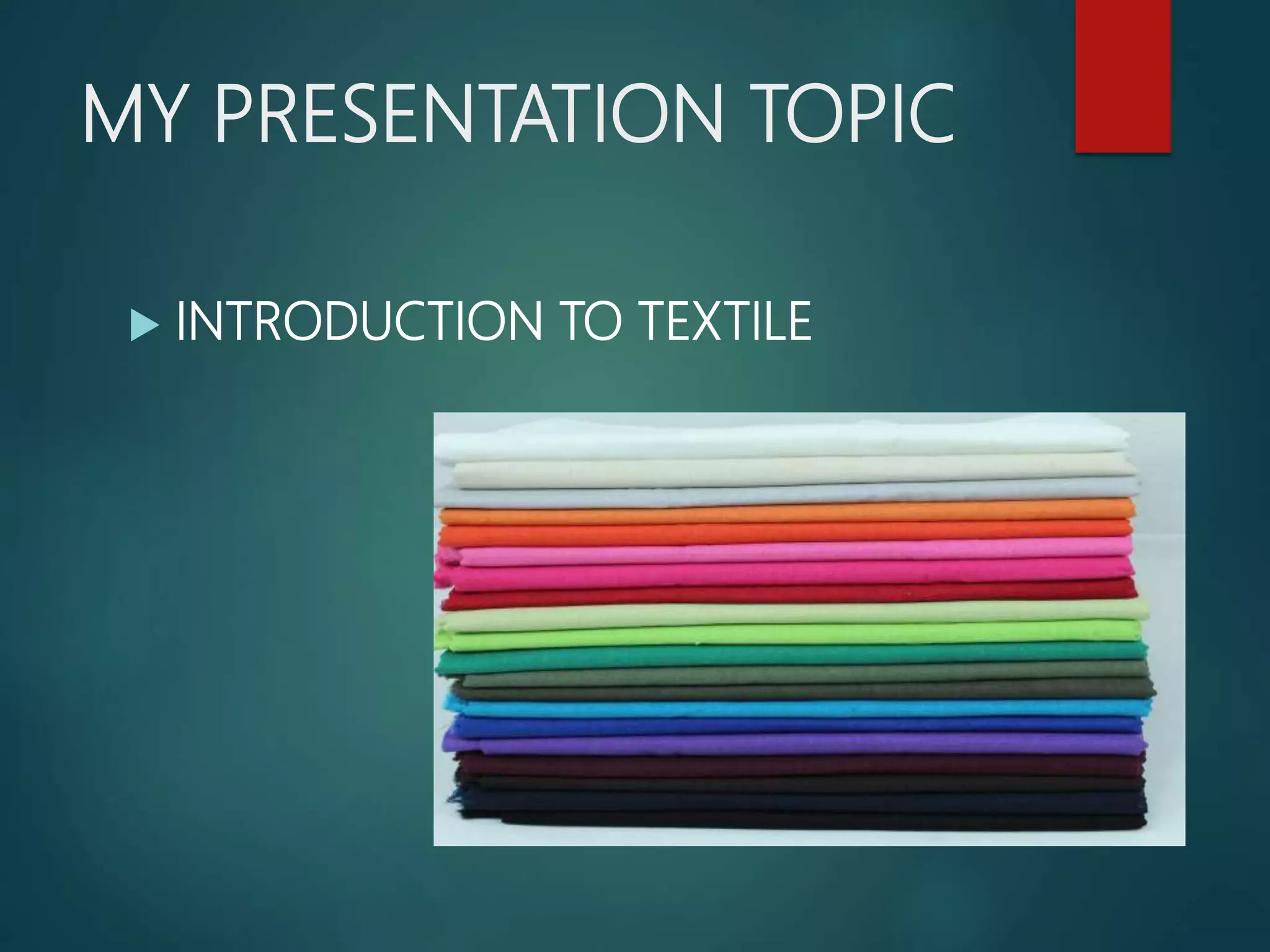 Introduction to Textile | PPTX