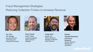 Subscribed 2019 - Fraud Management Strategies: Reducing Collection Friction to Increase Revenue ...