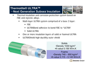Subsea And Deepwater Flow Assurance Insulation Challenges And New ...
