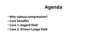 Subsea compression cases - Slideshare.pptx