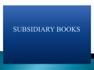 Accounting Process- Subsidiary Books | PPT
