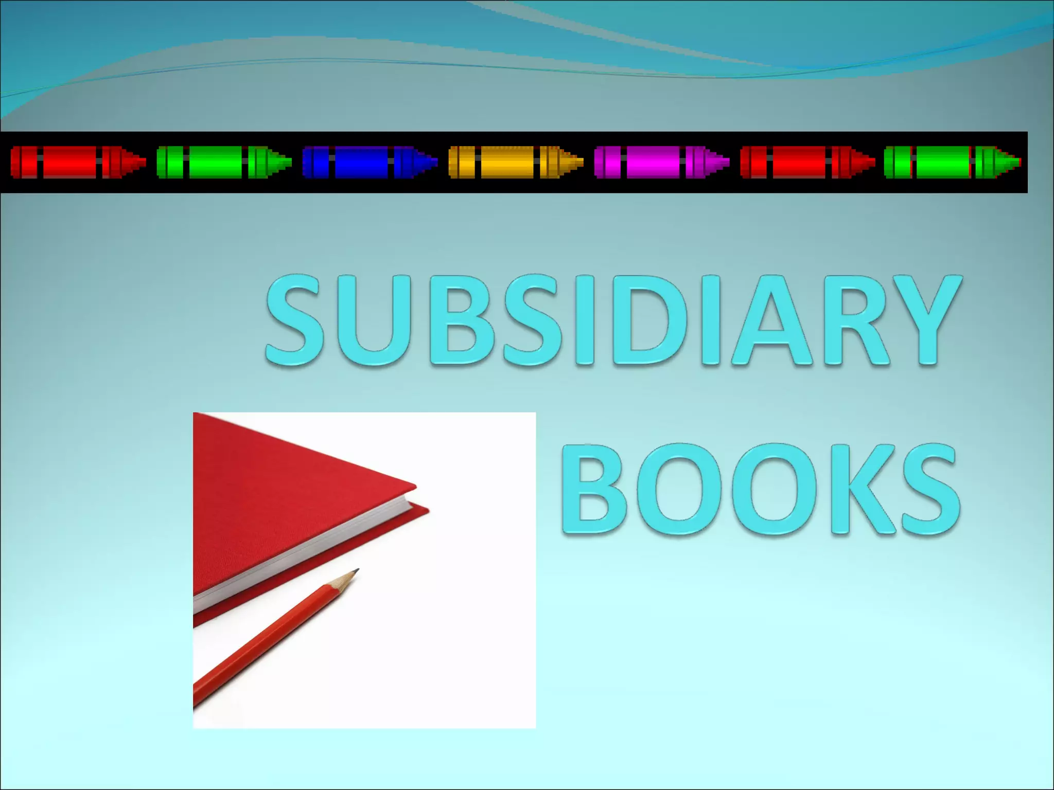 SUBSIDIARY BOOKS | PPT