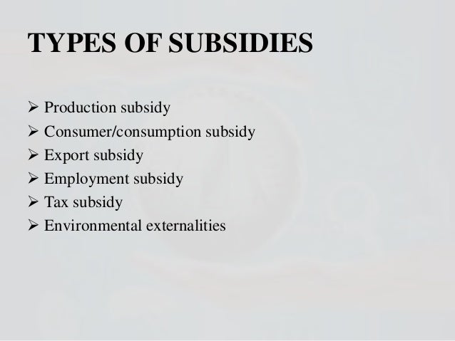 Subsidy impact