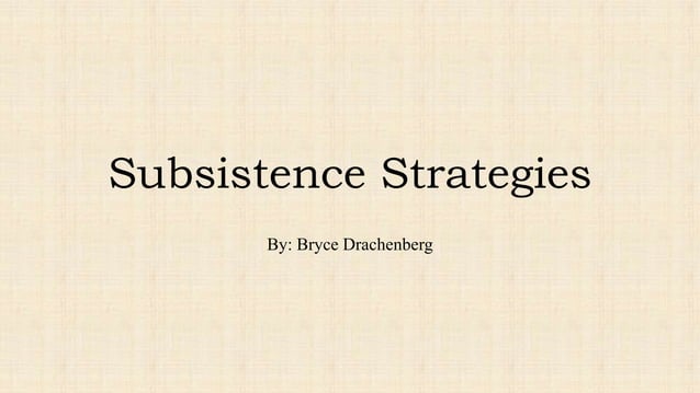 Subsistence strategies | PPT