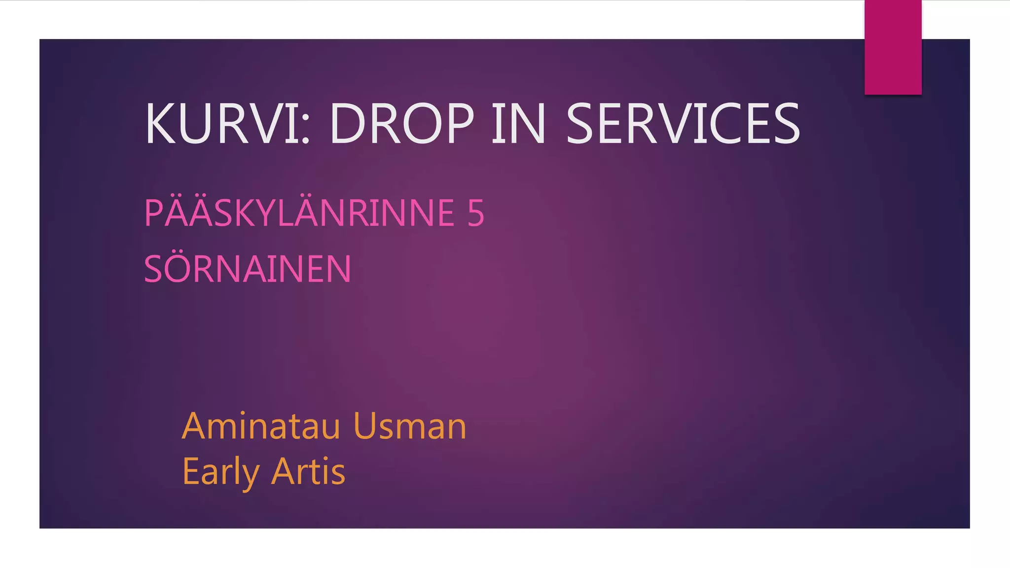 Substance Abuse and Addiction Presentation: Kurvi Drop-In Services | PPT