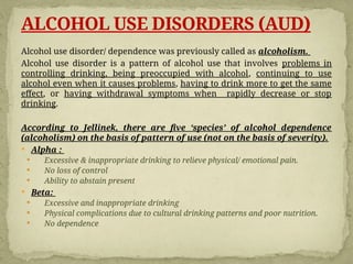 Substance use disorder -Alcohol, Cannabis, Narcotics, stimulants ect ...