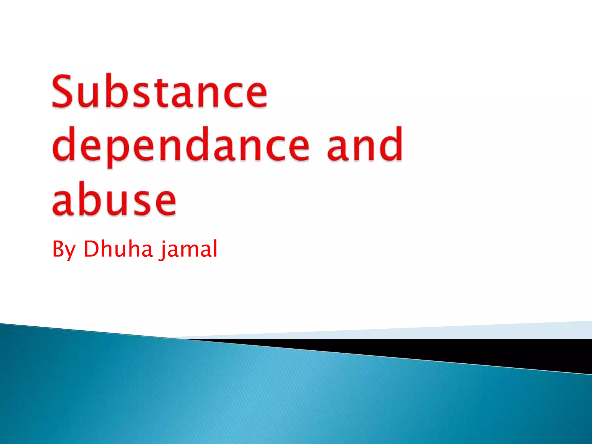 substance dependance.pptx